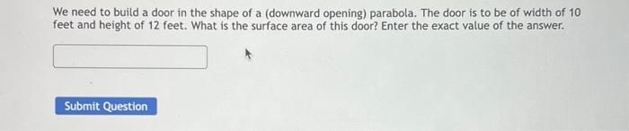 Solved We need to build a door in the shape of a (downward | Chegg.com