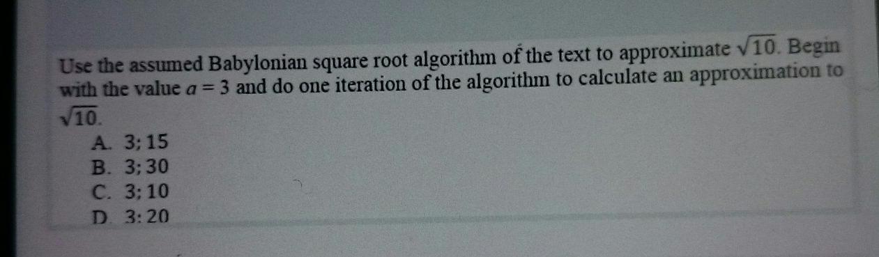 Solved Use the assumed Babylonian square root algorithm of | Chegg.com