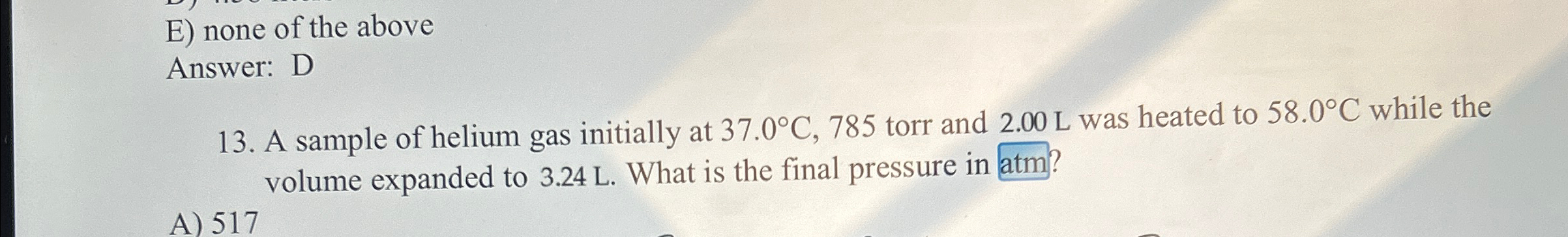 Solved E) ﻿none of the aboveAnswer: D13. ﻿A sample of helium | Chegg.com