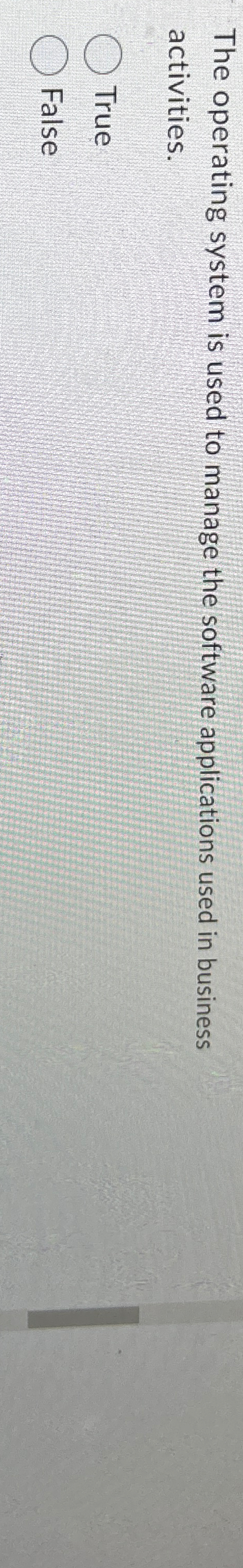 Solved The operating system is used to manage the software | Chegg.com