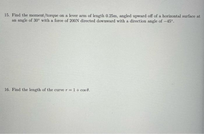 Solved 15. Find the moment/torque on a lever arm of length | Chegg.com