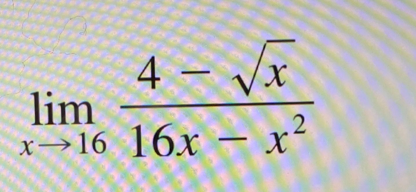 Solved limx→164-x216x-x2 | Chegg.com