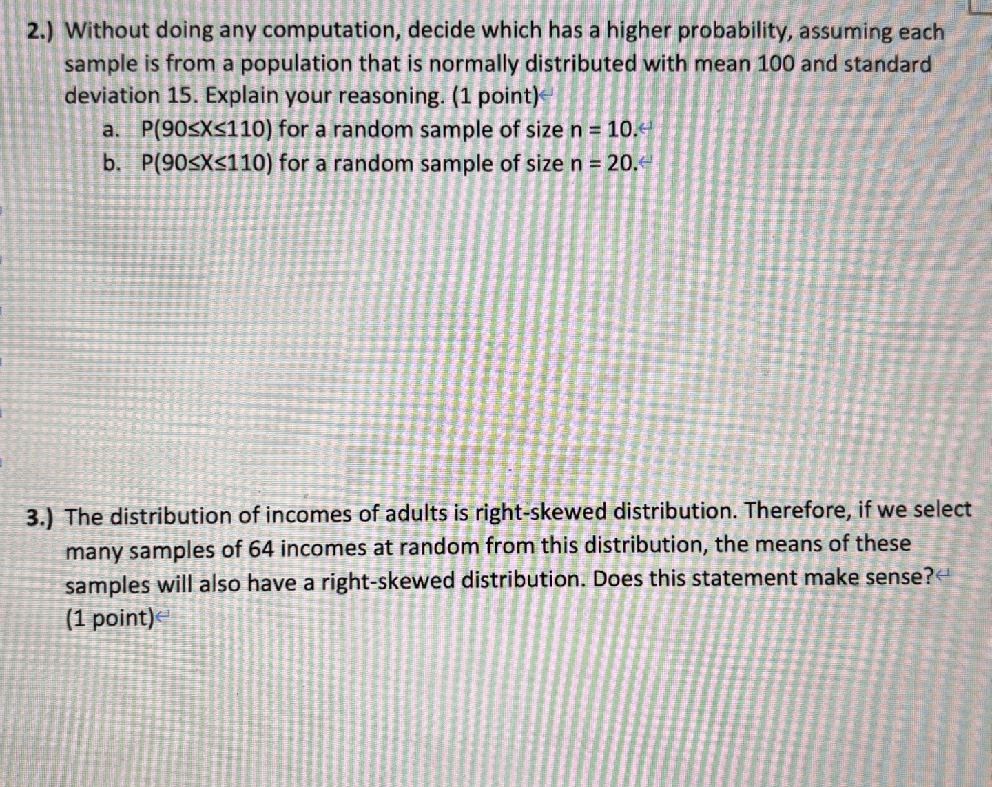 Solved 2.) ﻿Without doing any computation, decide which has | Chegg.com