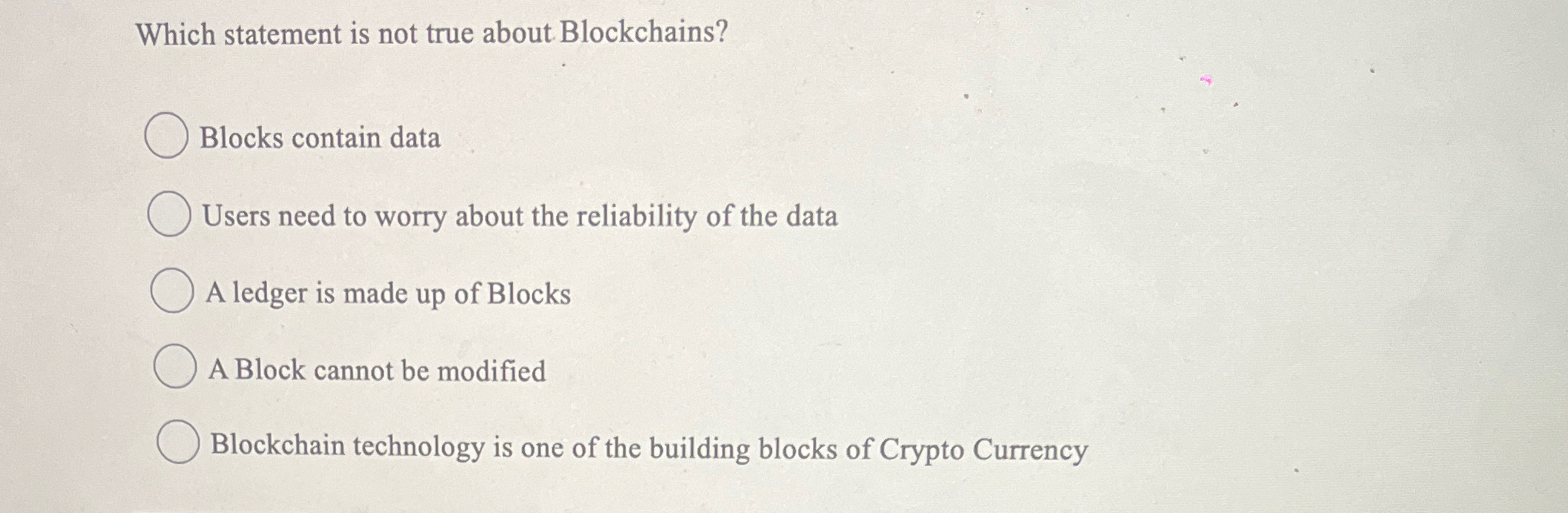 Solved Which statement is not true about Blockchains?Blocks | Chegg.com
