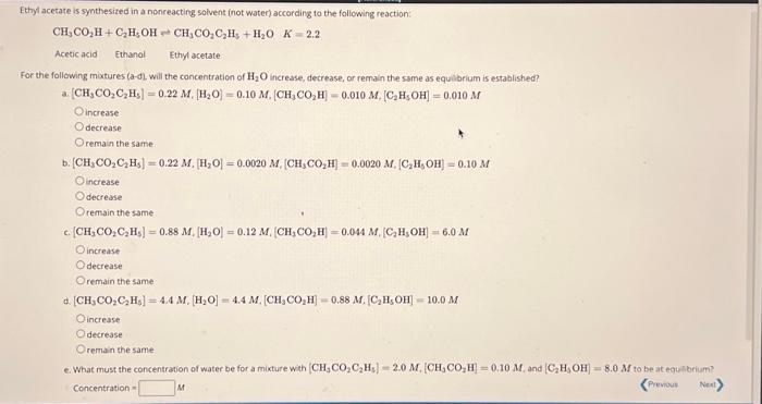 CH3CO2H+C2H5OH⇌CH3CO2C2H5+H2OK=2.2 Aceticacid Ethanol | Chegg.com