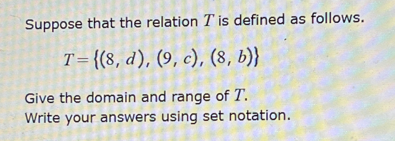 Solved Suppose that the relation T ﻿is defined as | Chegg.com