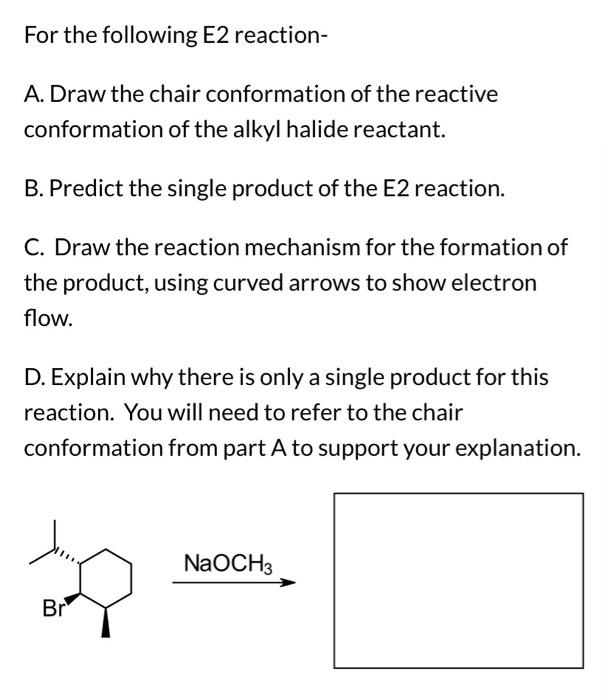 Solved For the following E2 reaction- A. Draw the chair | Chegg.com