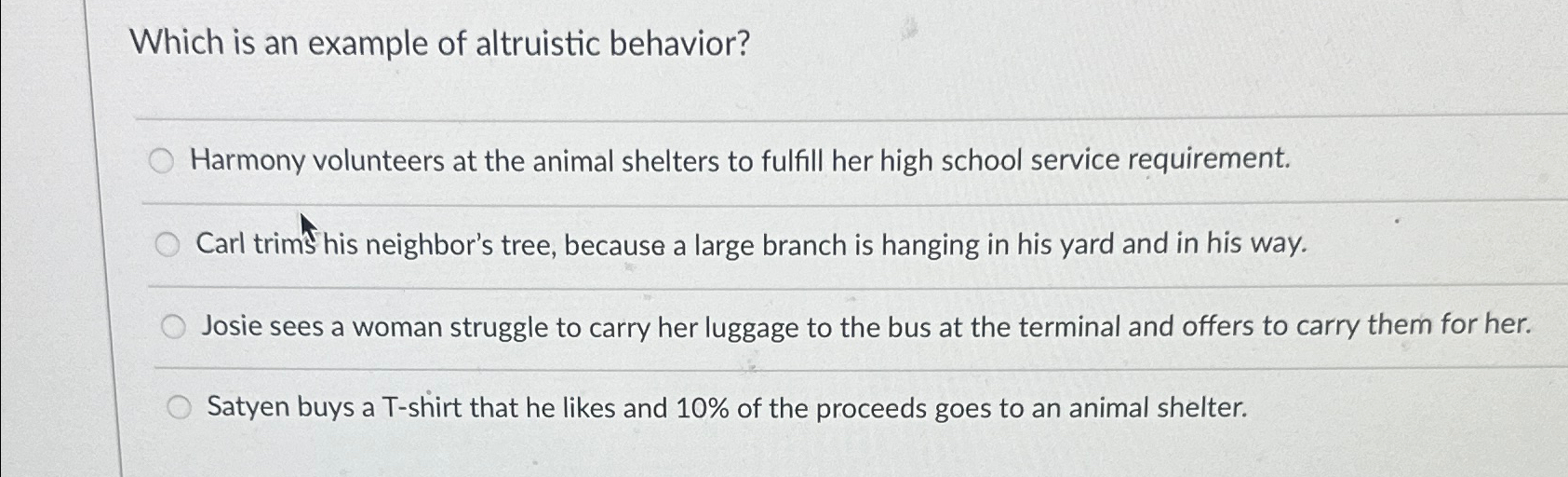Solved Which is an example of altruistic behavior?q,Harmony | Chegg.com