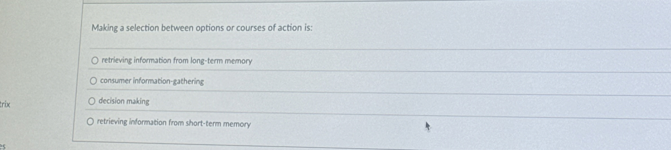 Solved Making a selection between options or courses of | Chegg.com