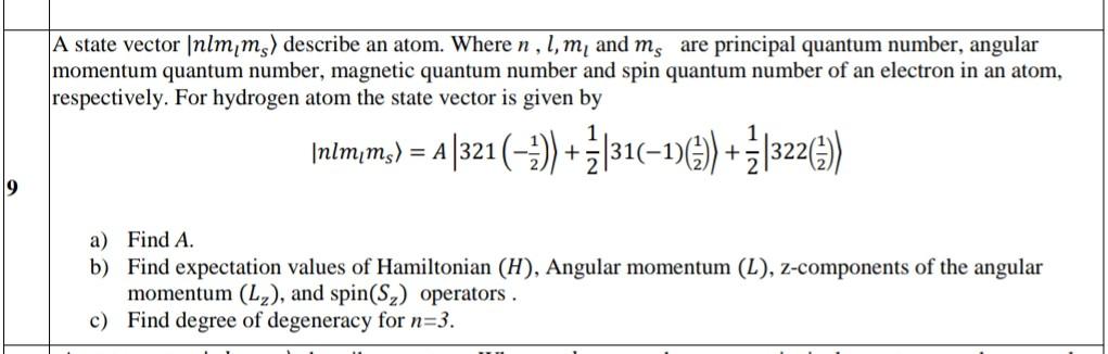 Solved A state vector (nlm/ms) describe an atom. Where n , | Chegg.com
