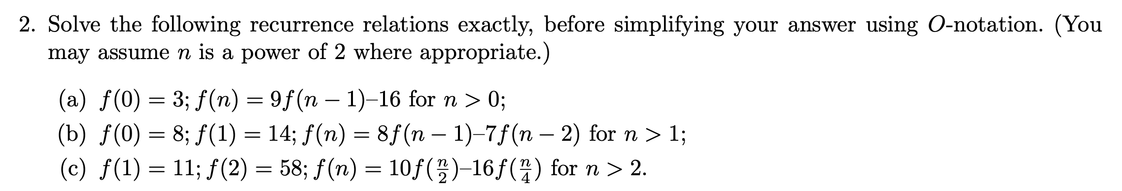Solved Solve the following recurrence relations exactly, | Chegg.com