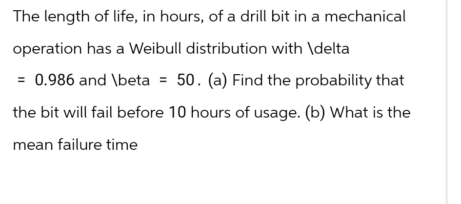 Solved The length of life, in hours, of a drill bit in a | Chegg.com
