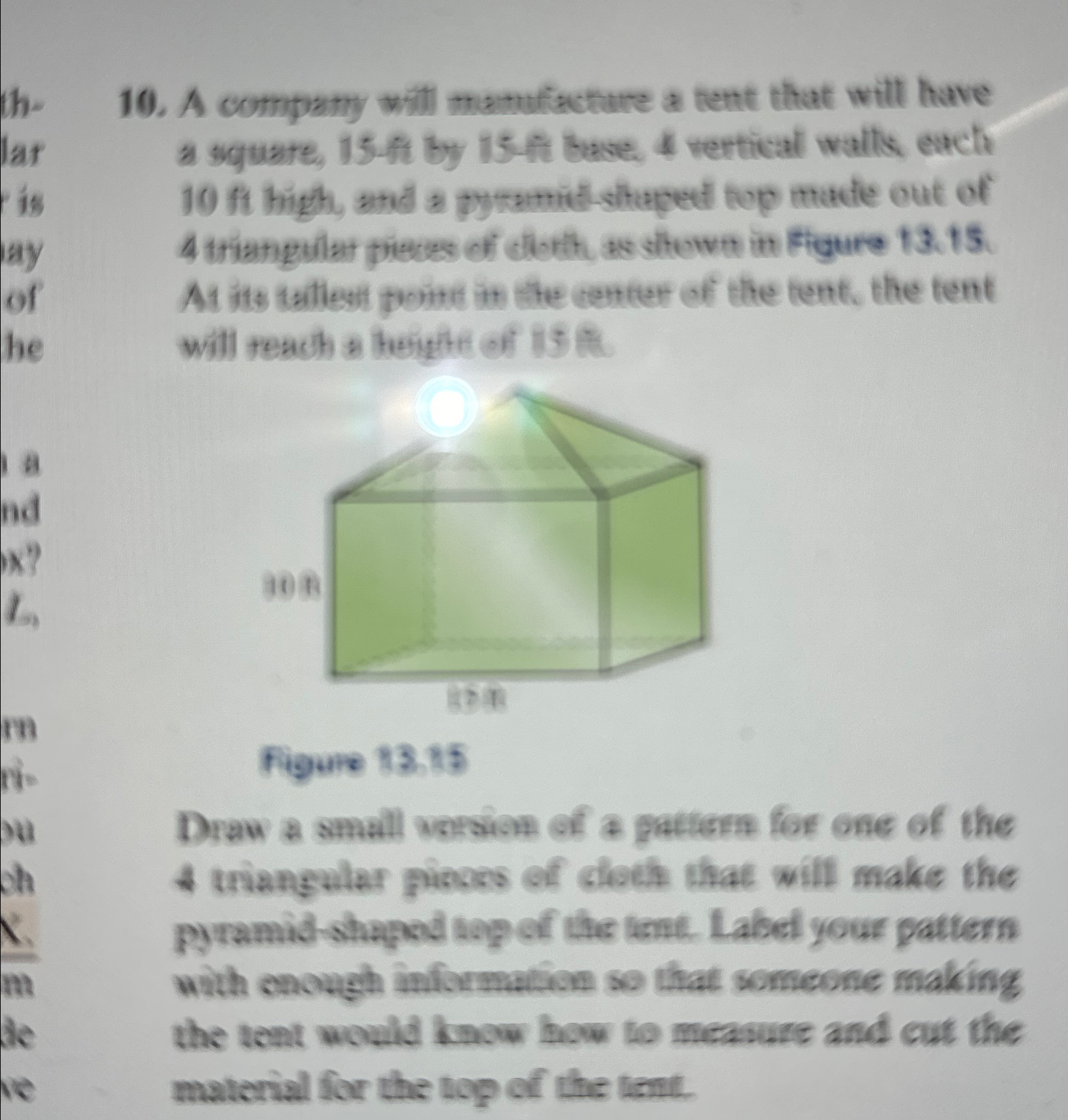 Solved A company will mamfacture a tent that will have a | Chegg.com