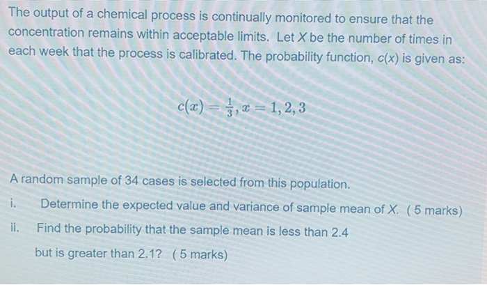 Solved The output of a chemical process is continually | Chegg.com