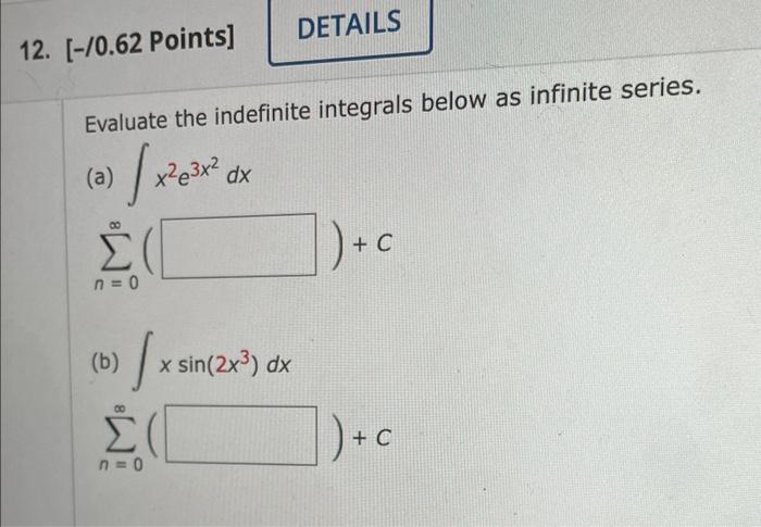 Solved Evaluate the indefinite integrals below as infinite | Chegg.com
