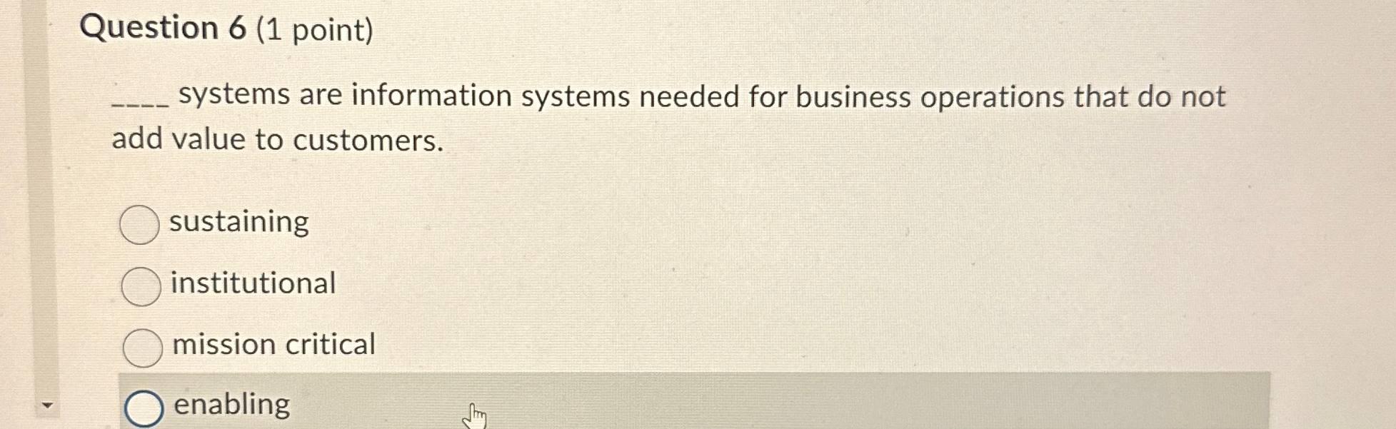 Solved Question 6 (1 ﻿point)q, ﻿systems are information | Chegg.com