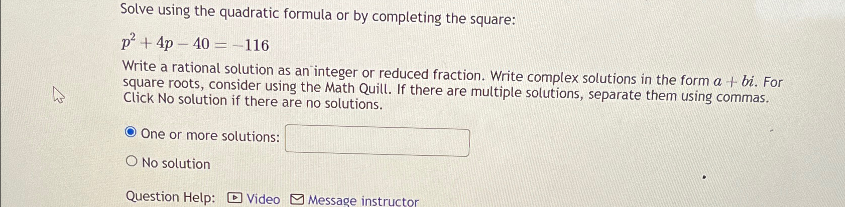Solved Solve using the quadratic formula or by completing | Chegg.com