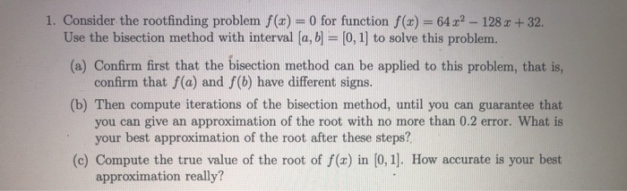 Solved 1. Consider the rootfinding problem f(x) = 0 for | Chegg.com