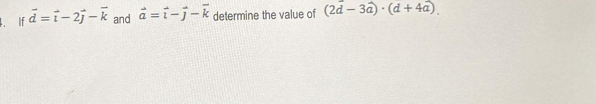 Solved If vec(d)=vec(ı)-2vec(ȷ)-vec(k) ﻿and | Chegg.com