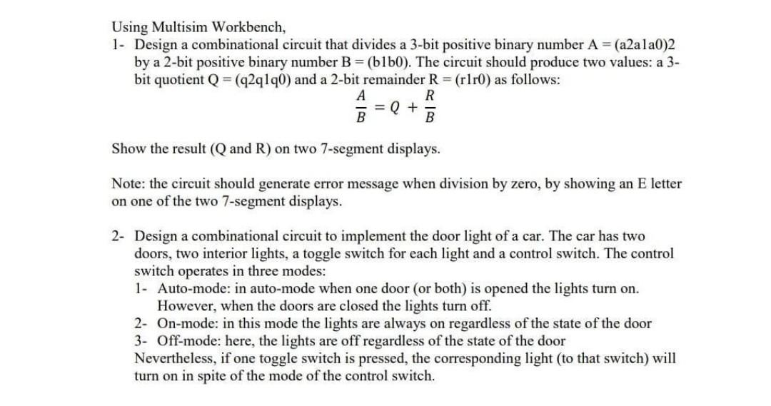 Using Multisim Workbench, 1- Design a combinational | Chegg.com