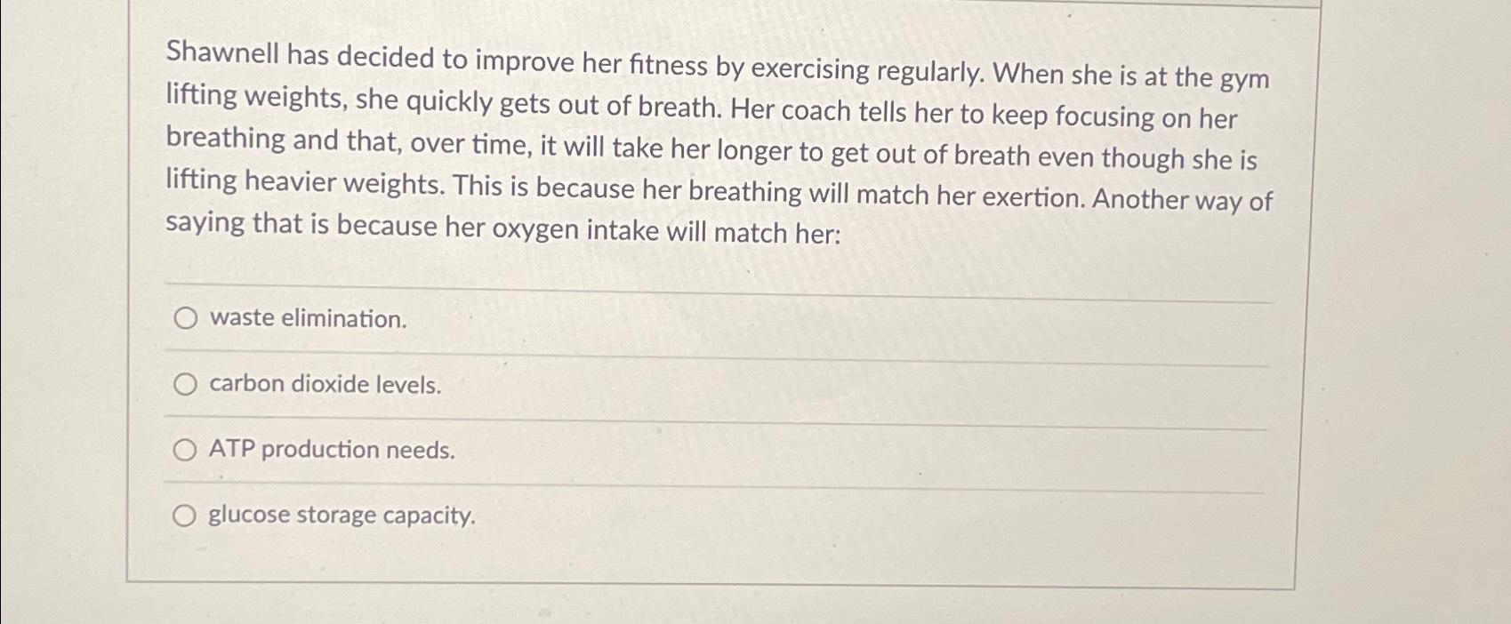 Solved Shawnell has decided to improve her fitness by | Chegg.com