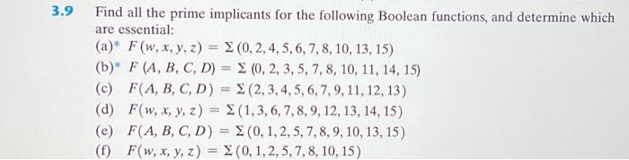 Solved 3.9 Find all the prime implicants for the following | Chegg.com