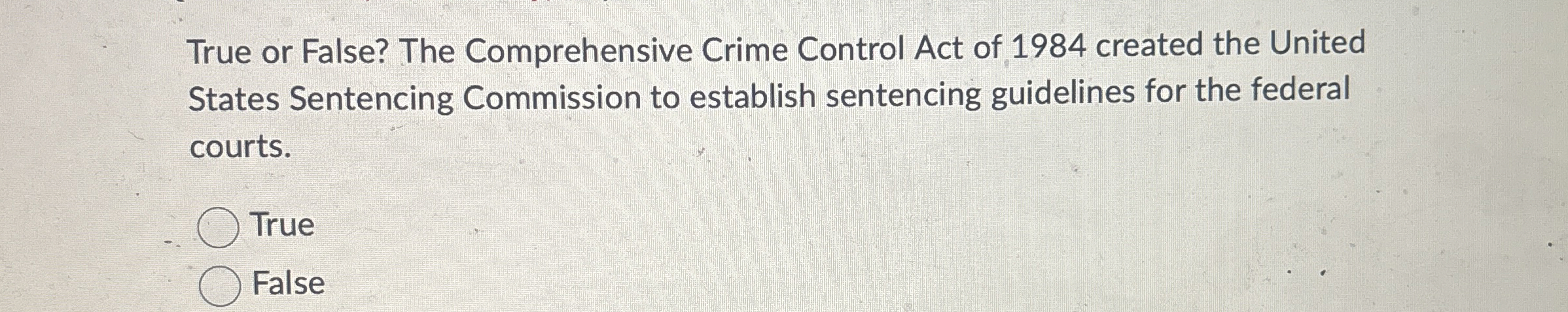 Solved True or False? The Comprehensive Crime Control Act of | Chegg.com