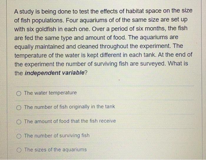 Solved A study is being done to test the effects of habitat | Chegg.com