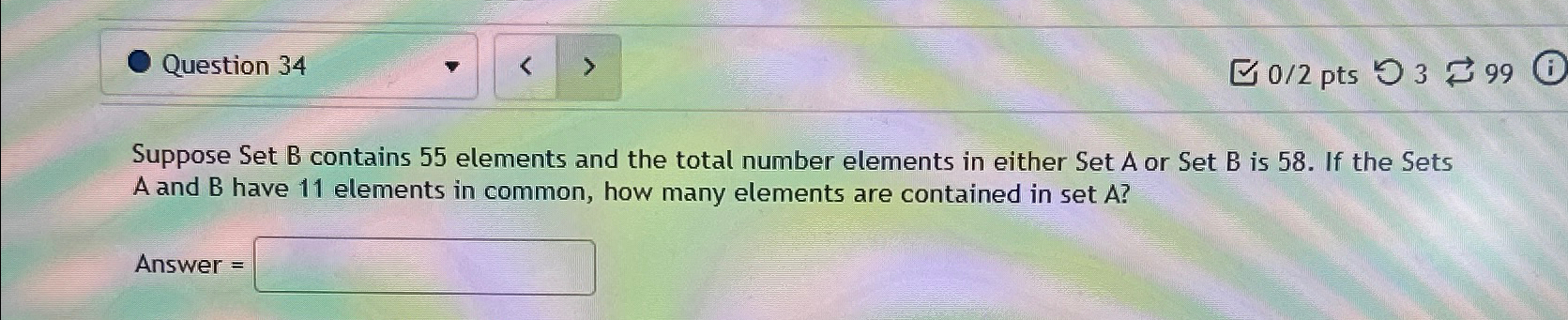 Solved Question 3402 ﻿pts399Suppose Set B contains 55 | Chegg.com