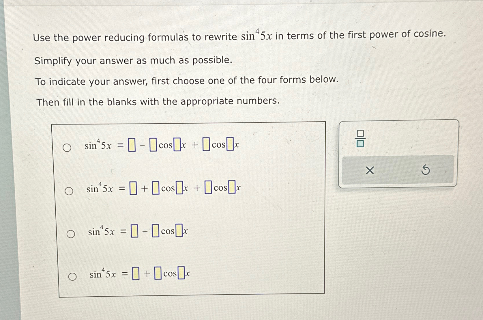 Solved Use the power reducing formulas to rewrite sin45x ﻿in | Chegg.com
