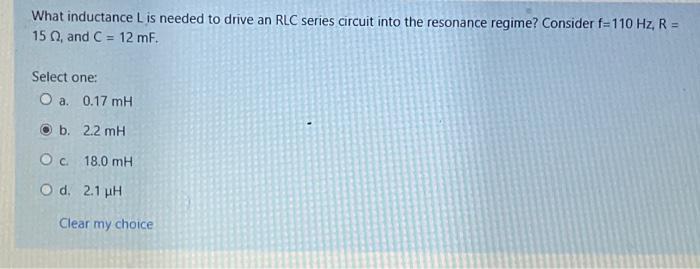 Solved What inductance Lis needed to drive an RLC series | Chegg.com