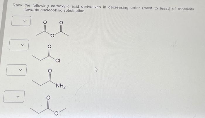 Solved Rank The Following Carboxylic Acid Derivatives In