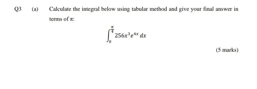 Solved (a) Calculate the integral below using tabular method | Chegg.com