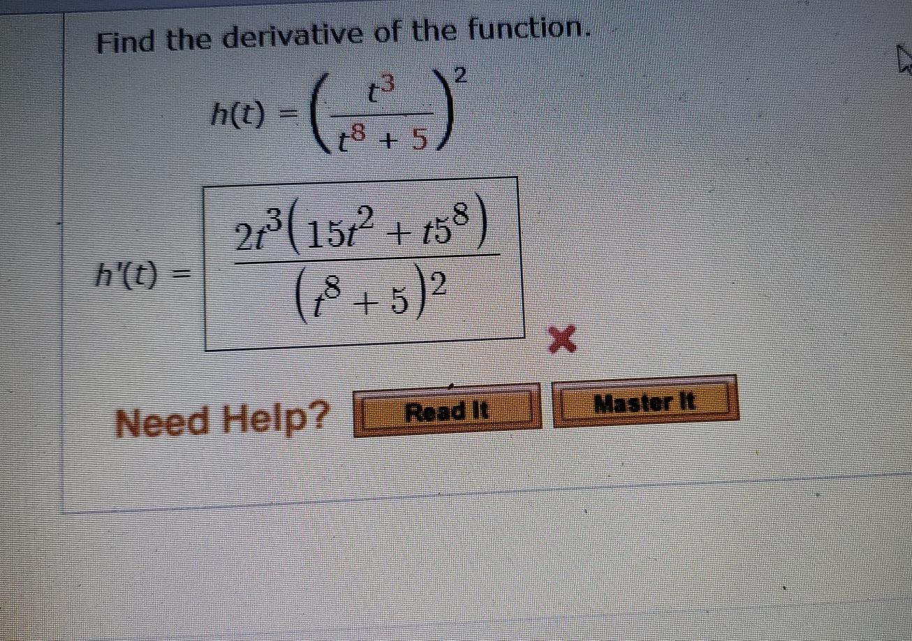 Solved Find the derivative of the function. t3 h(t) = t8 + 5 | Chegg.com