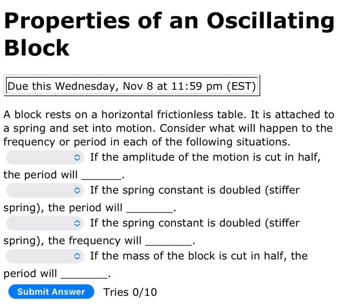 Solved Properties of an Oscillating Block A block rests on a | Chegg.com