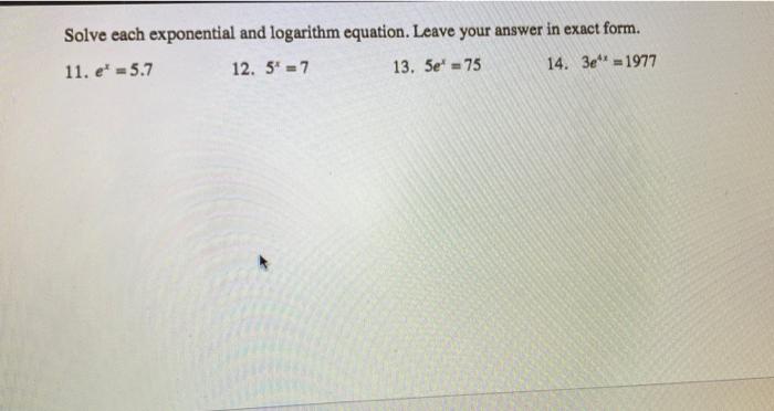 Solved Solve each exponential and logarithm equation. Leave | Chegg.com