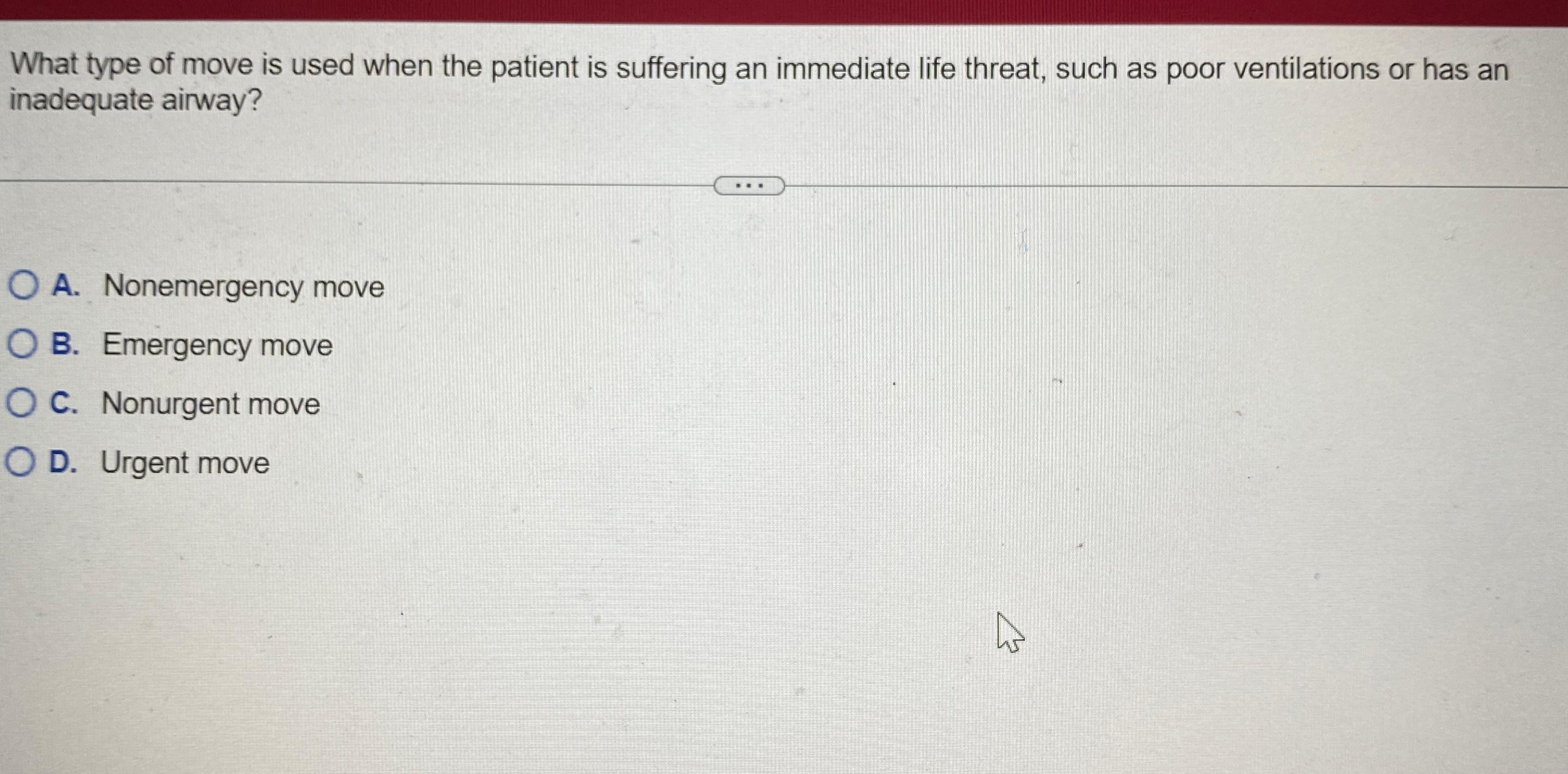 Solved What type of move is used when the patient is | Chegg.com