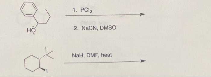 Solved 1. PCIE НО 2. NaCN, DMSO NaH, DMF, heat CORO 85% | Chegg.com