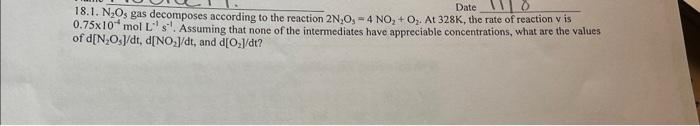 Solved 18.1. N2O5 gas decomposes according to the reaction 2 | Chegg.com