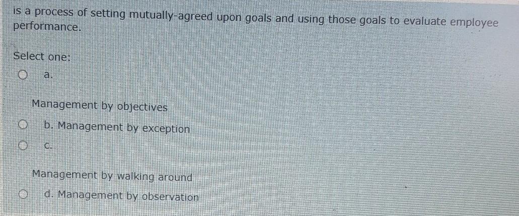 Solved is a process of setting mutually-agreed upon goals | Chegg.com