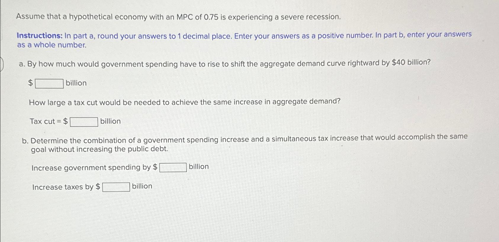 Solved Assume that a hypothetical economy with an MPC of | Chegg.com