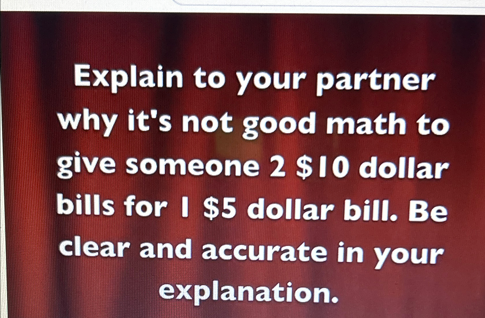 Solved Explain to your partner why it's not good math to | Chegg.com