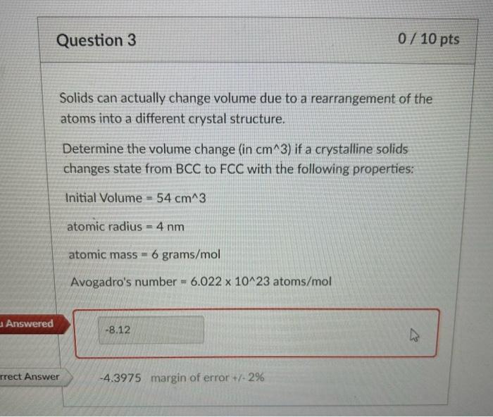 Solved Solids can actually change volume due to a | Chegg.com
