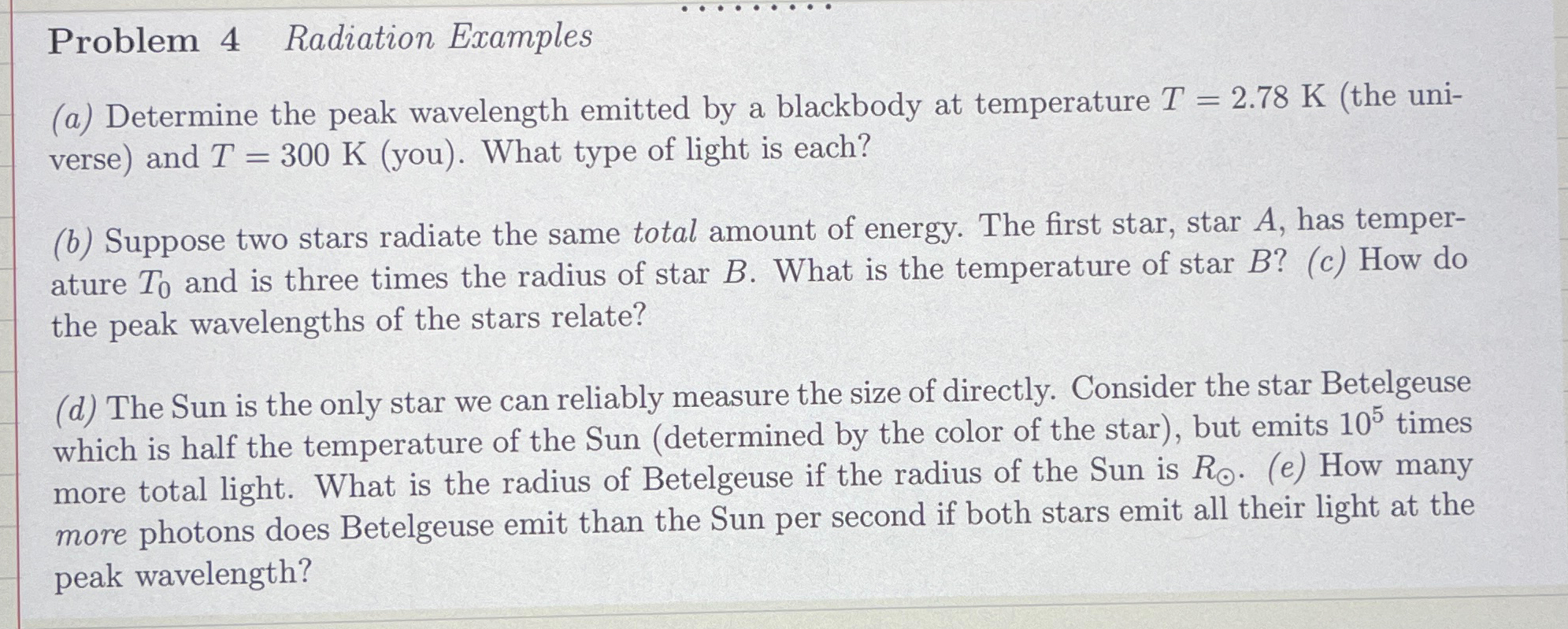 Solved Problem 4 ﻿Radiation Examples(a) ﻿Determine the peak | Chegg.com