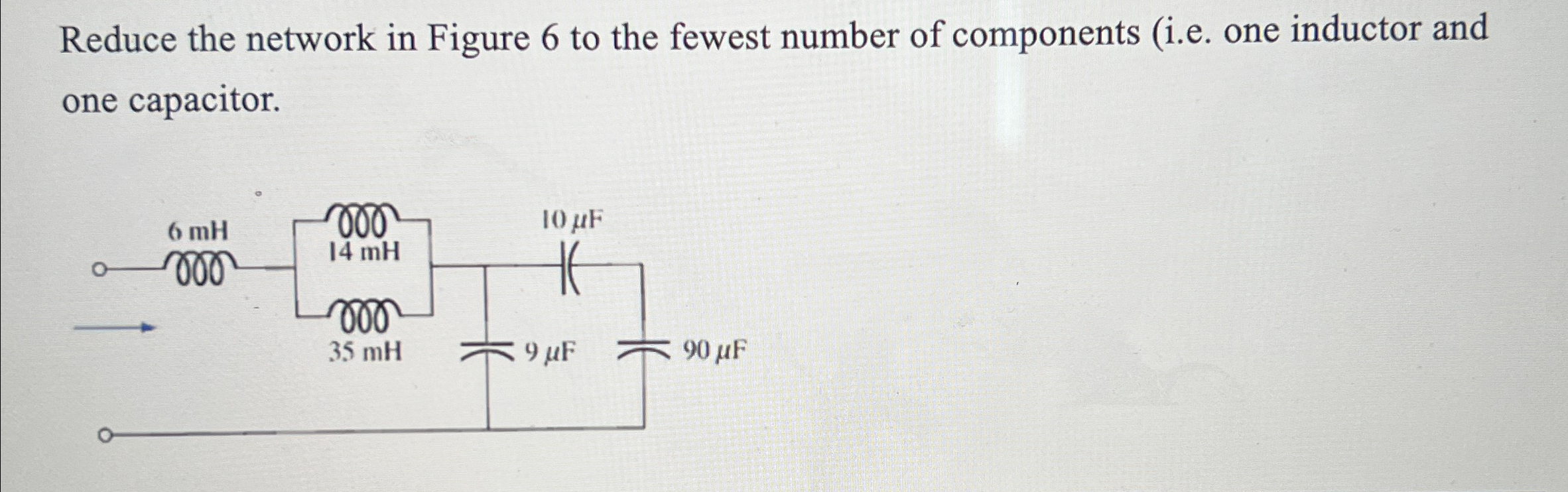 Solved Reduce the network in Figure 6 ﻿to the fewest number | Chegg.com