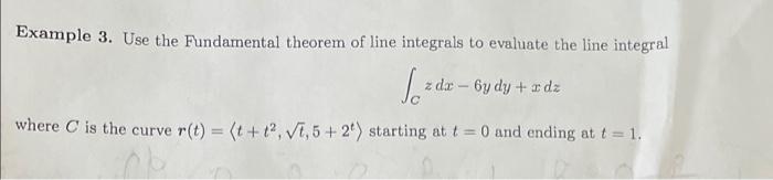 Solved Example 3. Use the Fundamental theorem of line | Chegg.com
