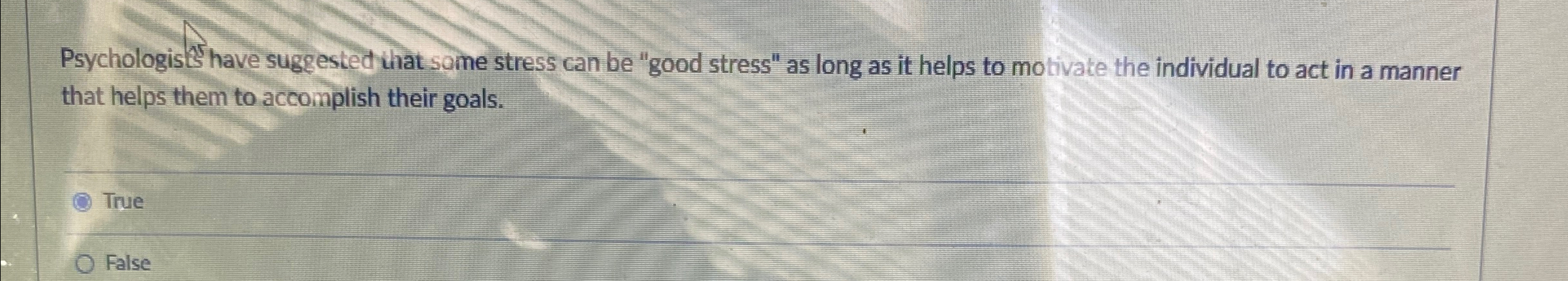 Solved Psychologis "S have suggested that some stress can be | Chegg.com
