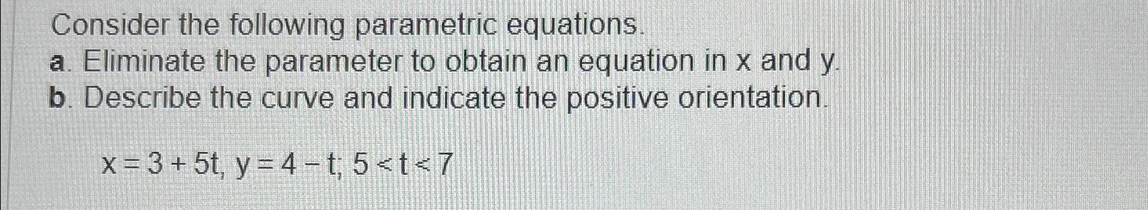 Solved Consider the following parametric equations.a. | Chegg.com