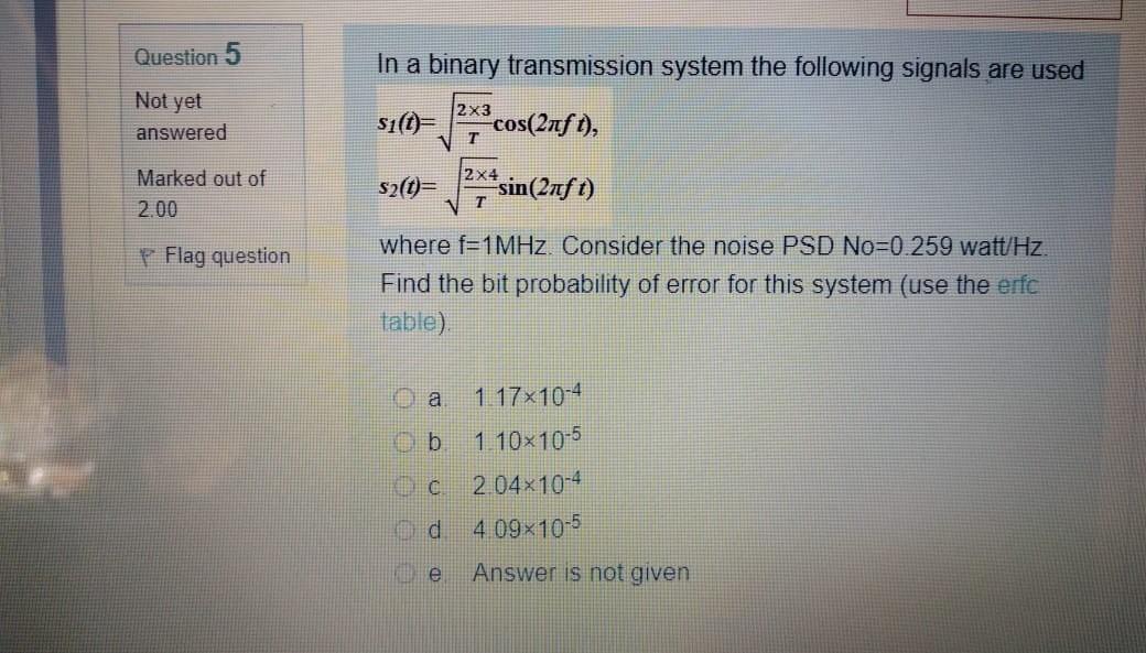 Solved Question 5 In a binary transmission system the | Chegg.com