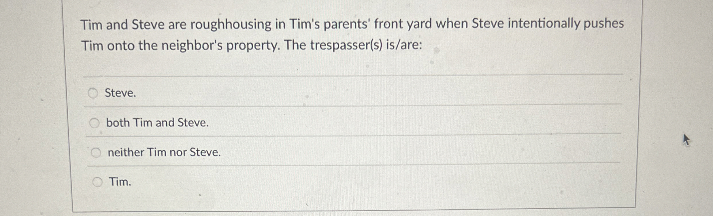 Solved Tim and Steve are roughhousing in Tim's parents' | Chegg.com